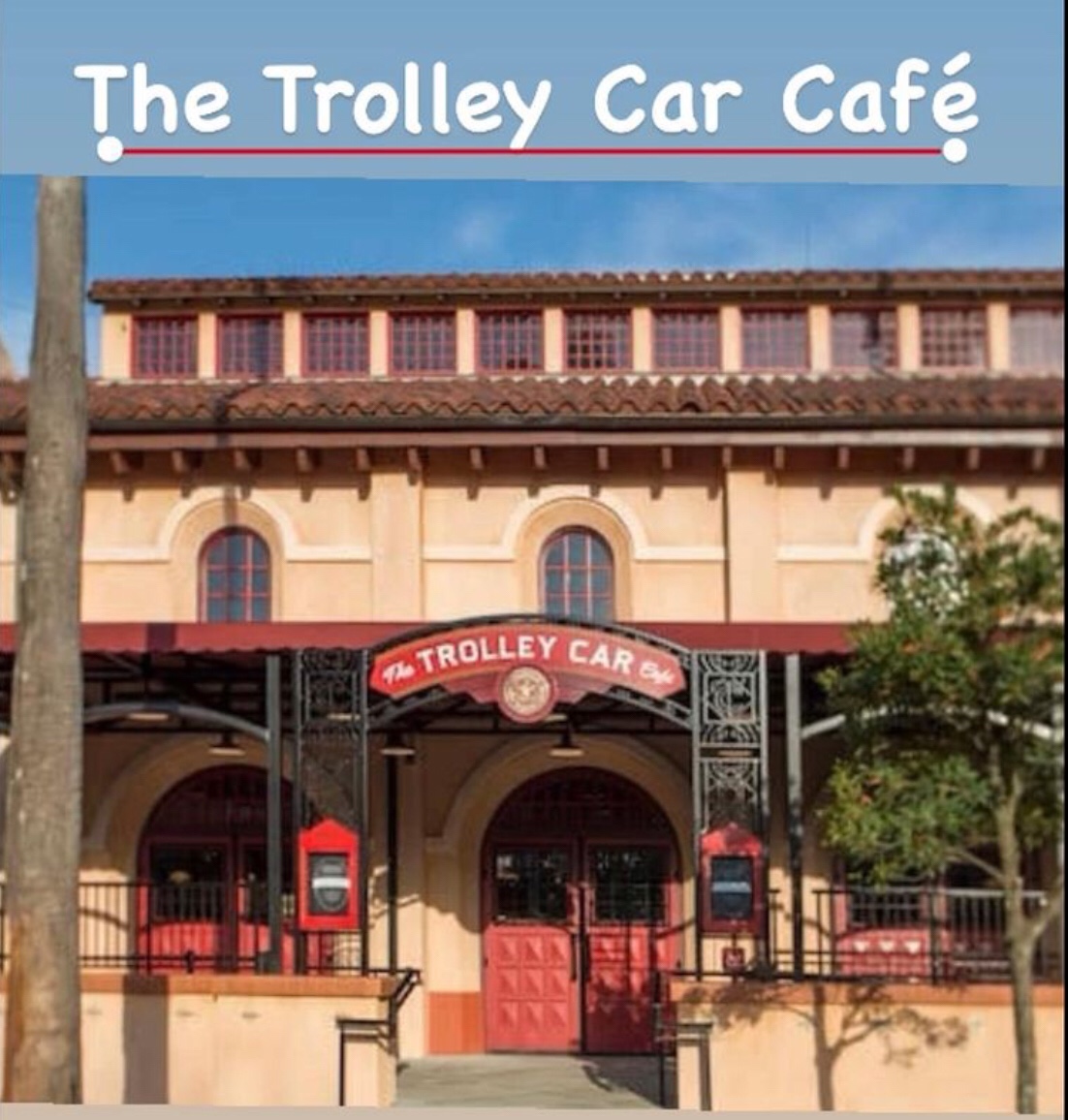 The Trolley Car Cafe – Conhecendo a Disney